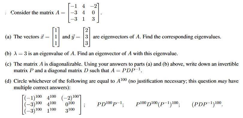 Solved Consider the matrix A=⎣⎡−1−3−3441−203⎦⎤. (a) The | Chegg.com