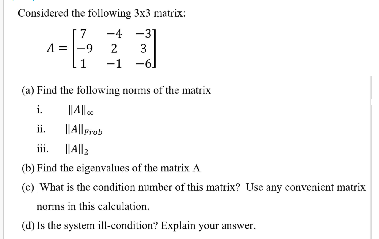 Solved Considered the following 3x3 matrix: A = =[ 7 9 1 -4 | Chegg.com