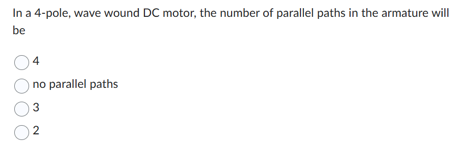 Solved In a 4-pole, wave wound DC motor, the number of | Chegg.com