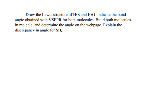 Solved Draw the Lewis structure of H2S and H20. Indicate the | Chegg.com