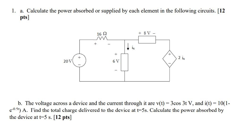 Solved 1. a. Calculate the power absorbed or supplied by | Chegg.com