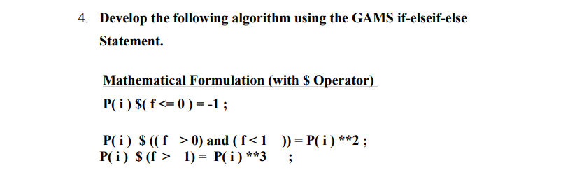 Solved 4. Develop the following algorithm using the GAMS | Chegg.com