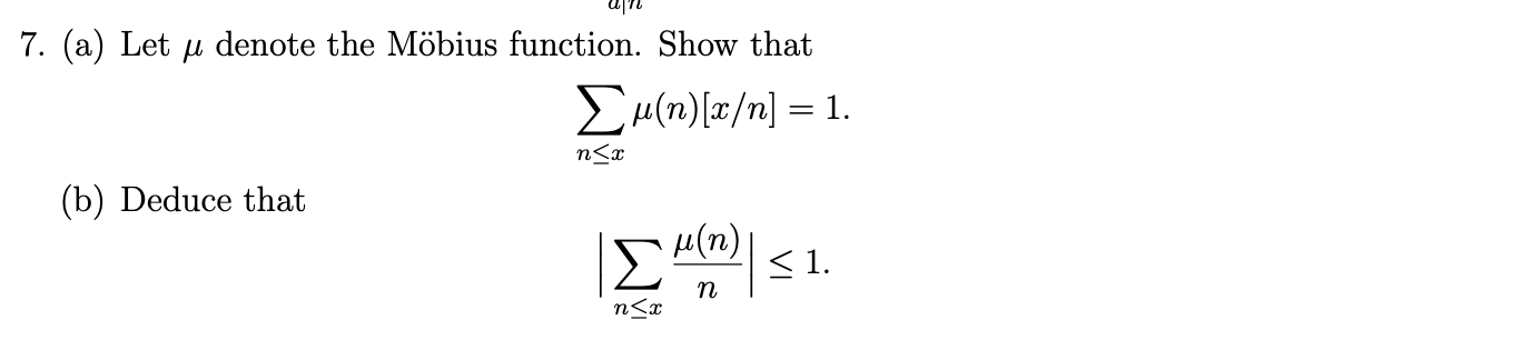 Solved 7. (a) Let μ denote the Möbius function. Show that | Chegg.com