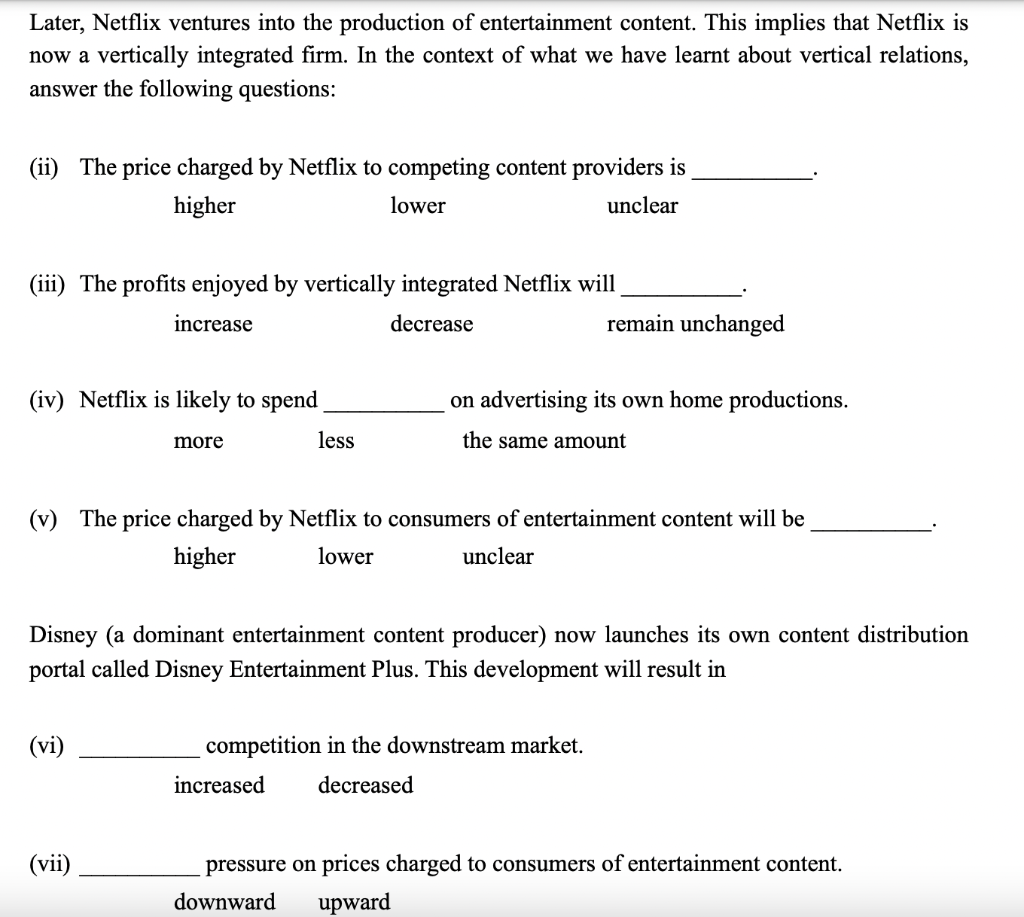 Solved Later, Netflix ventures into the production of | Chegg.com