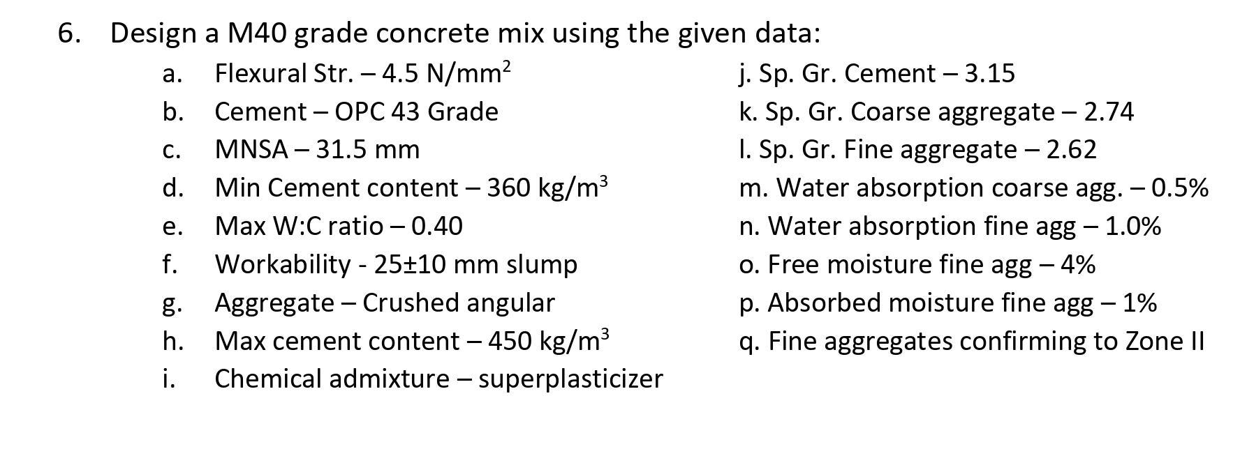 Solved - C. 6. Design a M40 grade concrete mix using the | Chegg.com