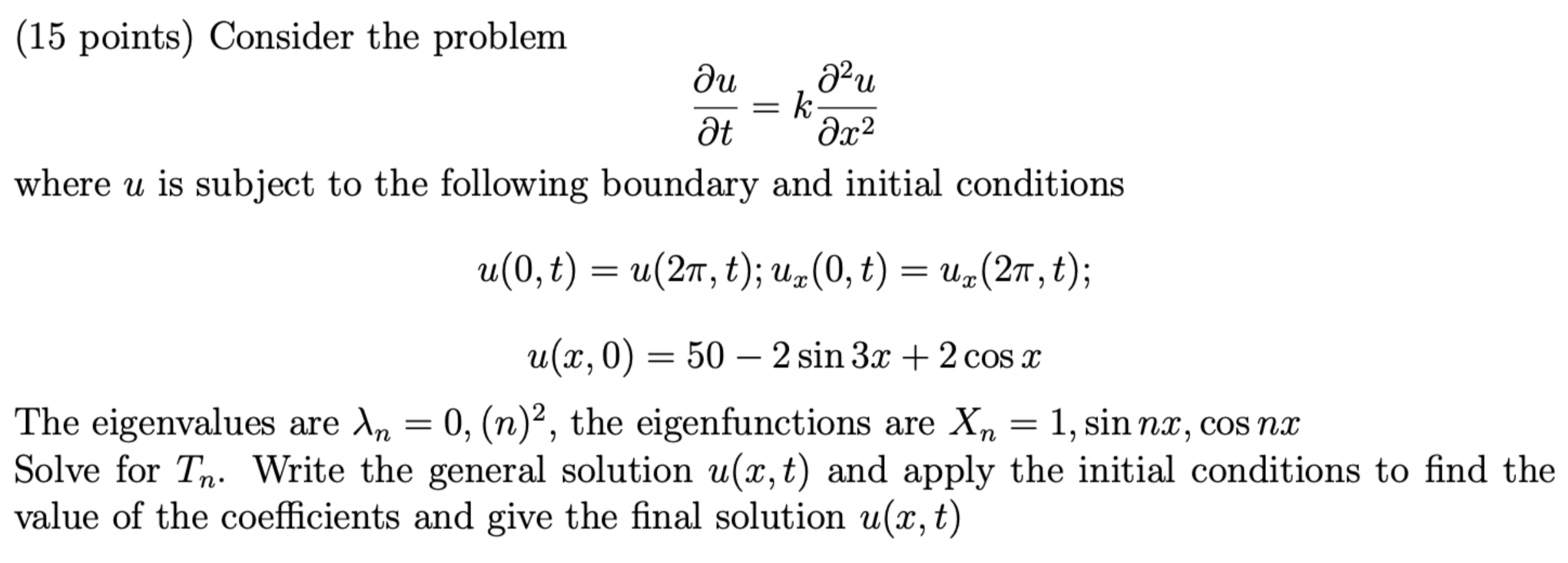 Solved Consider the problem ∂u ∂t = k∂2u ∂x2 where u is | Chegg.com