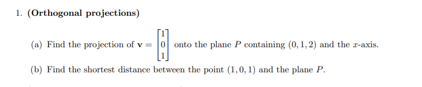 1. (Orthogonal projections) (a) Find the projection | Chegg.com