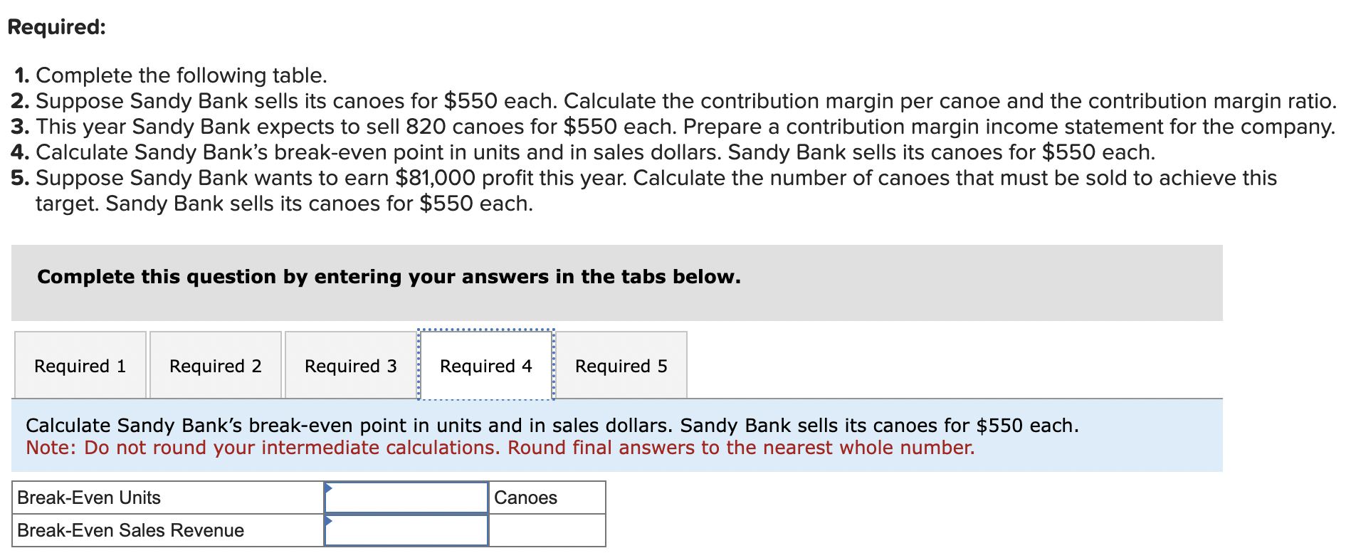 This year Sandy Bank expects to sell 820 canoes for | Chegg.com
