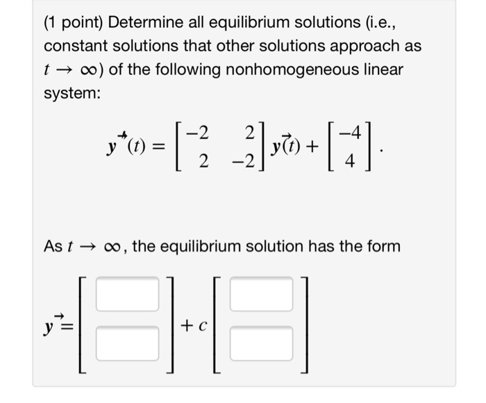 Solved (1 point) Determine all equilibrium solutions (i.e., | Chegg.com