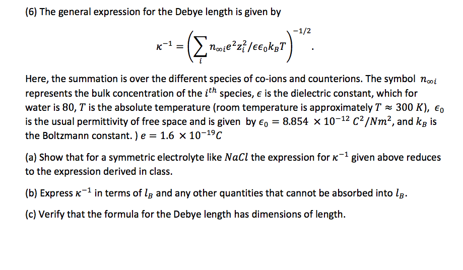 Solved (6) The general expression for the Debye length is | Chegg.com