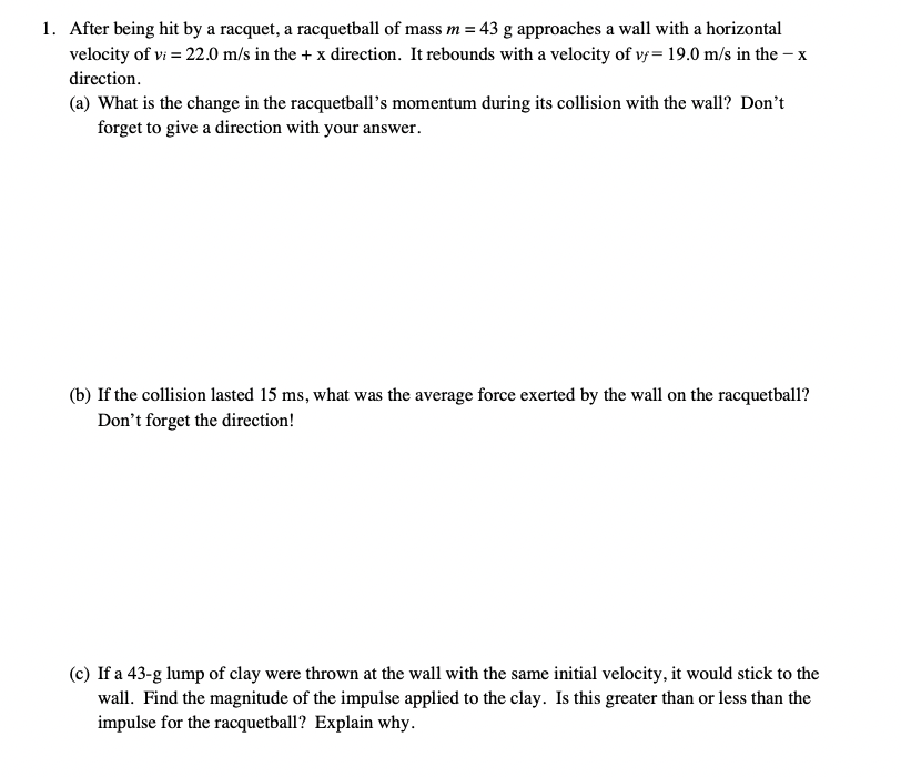 Solved 1. After being hit by a racquet, a racquetball of | Chegg.com