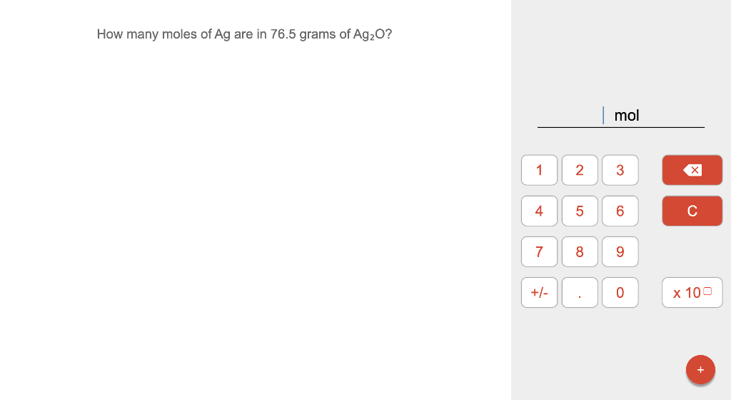 Solved How many moles of Ag are in 76.5 grams of Ag2O ? | Chegg.com