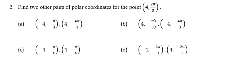 Solved 2. Find two other pairs of polar coordinates for the | Chegg.com