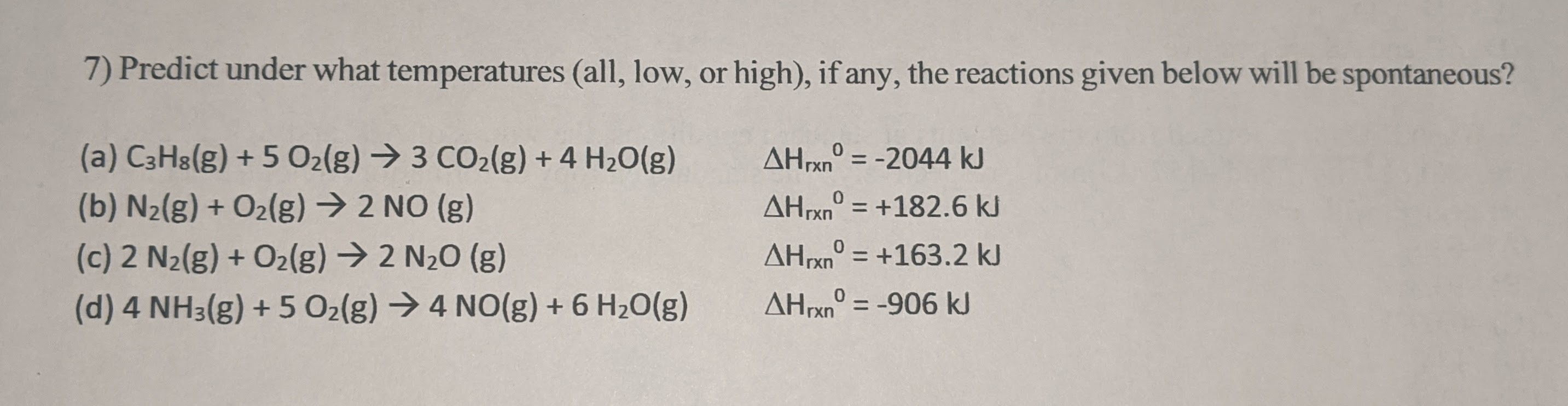 Solved 7) Predict under what temperatures (all, low, or | Chegg.com
