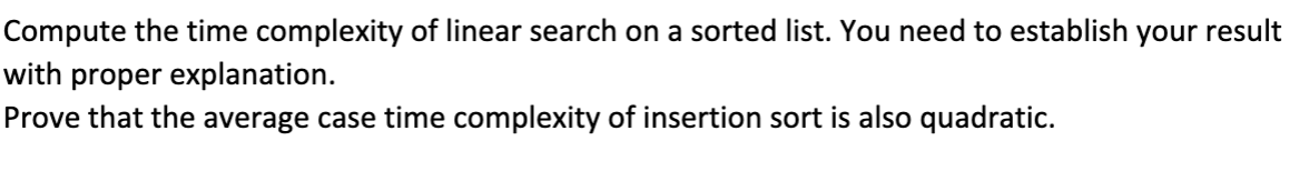 Solved Compute the time complexity of linear search on a | Chegg.com