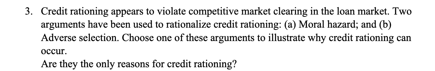 Solved Credit rationing appears to violate competitive | Chegg.com