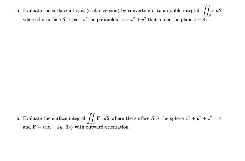 Solved 5. Evaluate the surface integral (scalar version) by | Chegg.com