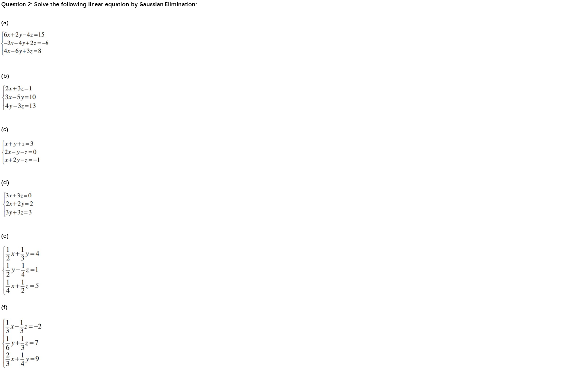 Solved Question 2: Solve the following linear equation by | Chegg.com