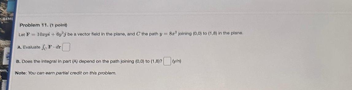 Solved Problem 11. (1 point) Let F=10xyi+6y2j be a vector | Chegg.com