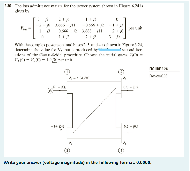 Solved 6.36 The bus admittance matrix for the power system | Chegg.com