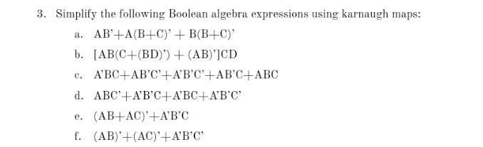 Solved 3. Simplify the following Boolean algebra expressions | Chegg.com