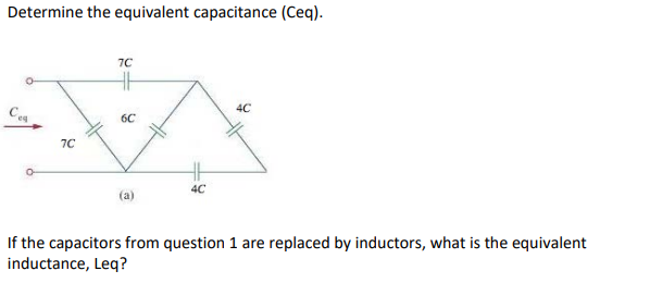 Solved Determine the equivalent capacitance (Ce). 7C 4C eg | Chegg.com