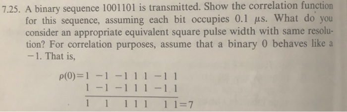 Solved 7.25. A binary sequence 1001101 is transmitted. Show | Chegg.com