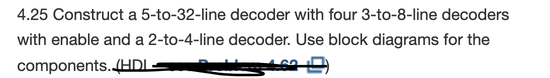 Solved 4.25 Construct a 5-to-32-line decoder with four | Chegg.com