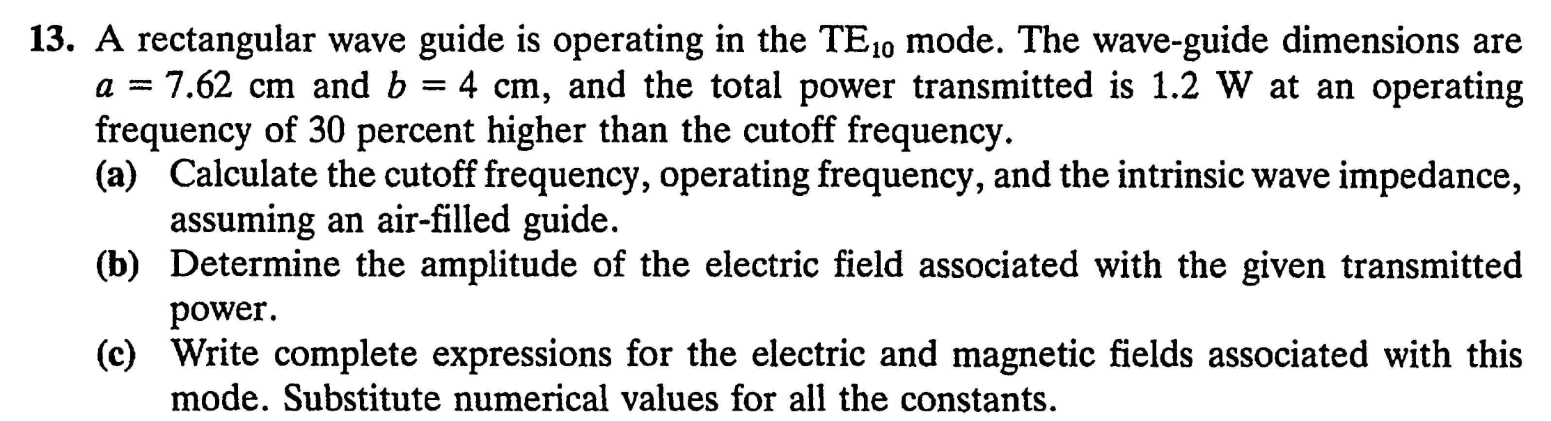 Solved 13. A rectangular wave guide is operating in the TE10 | Chegg.com