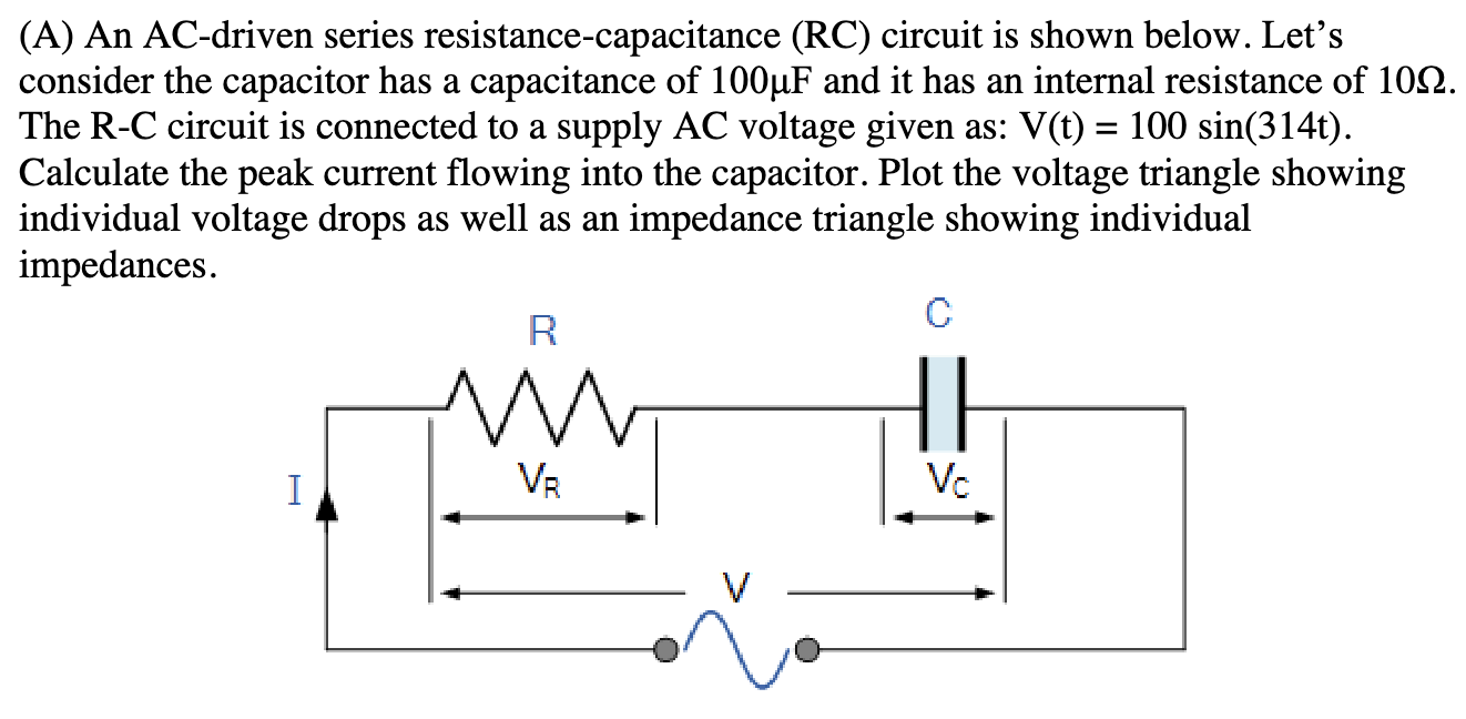 Solved (A) An AC-driven series resistance-capacitance (RC) | Chegg.com