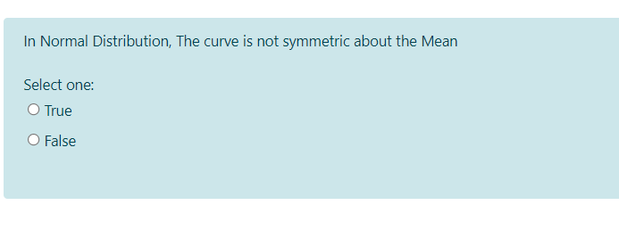 Solved In Normal Distribution, The curve is not symmetric | Chegg.com