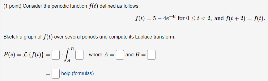 Solved (1 point) Consider the periodic function f(t) defined | Chegg.com
