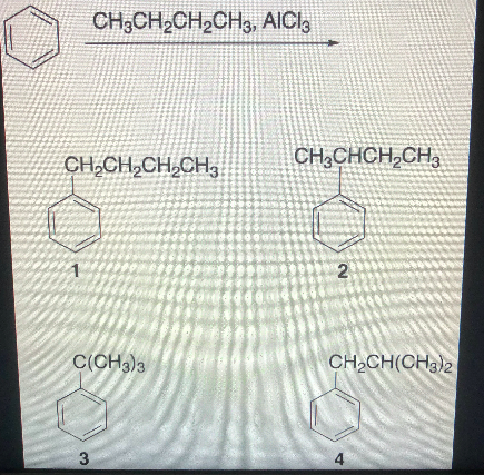 Solved CH3CH2CH2CH3, AICI: CH2CH2CH2CH2 CH3CHCH2CH3 C(CH3)3 | Chegg.com