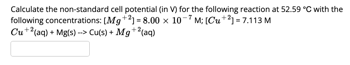 Solved Calculate the non-standard cell potential (in V) for | Chegg.com