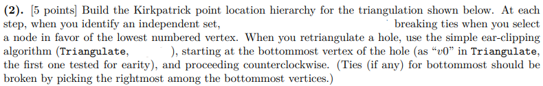 Solved (2). [5 points] Build the Kirkpatrick point location | Chegg.com