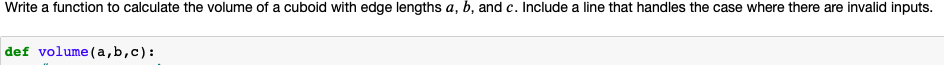 Solved Write a function to calculate the volume of a cuboid | Chegg.com