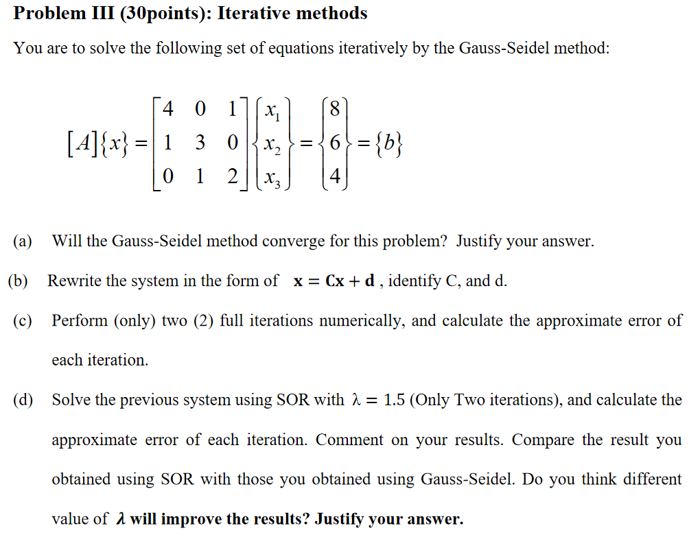Problem III (30points): Iterative methods You are to | Chegg.com