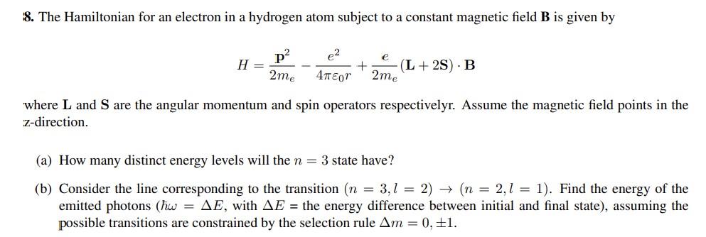 Solved 8. The Hamiltonian for an electron in a hydrogen atom | Chegg.com