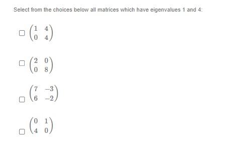 Solved Select from the choices below all matrices which have | Chegg.com