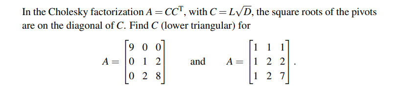 Solved In the Cholesky factorization A=CC^(T), ﻿with | Chegg.com