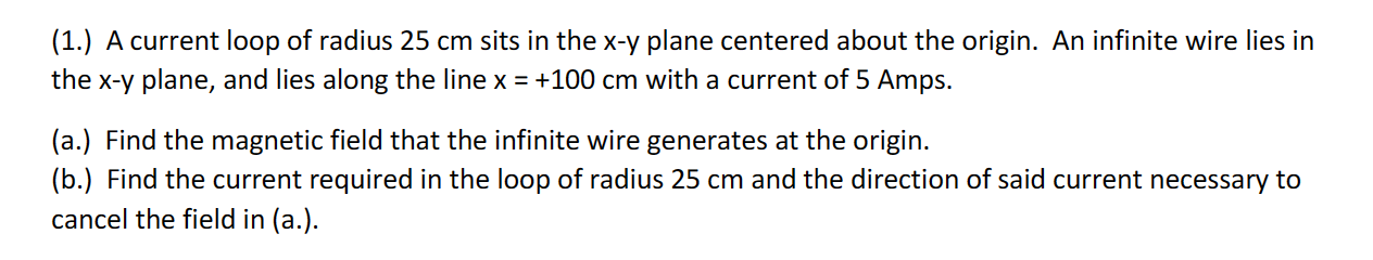 Solved (1.) A current loop of radius 25 cm sits in the x-y | Chegg.com