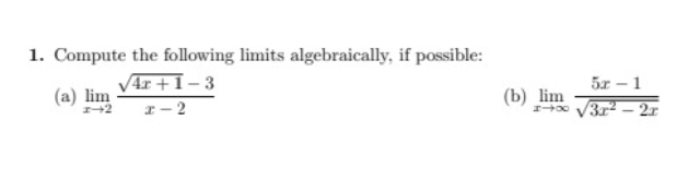 Solved 1. Compute the following limits algebraically, if | Chegg.com