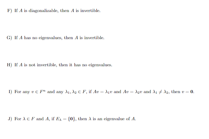 Solved F) If A is diagonalizable, then A is invertible. G) | Chegg.com