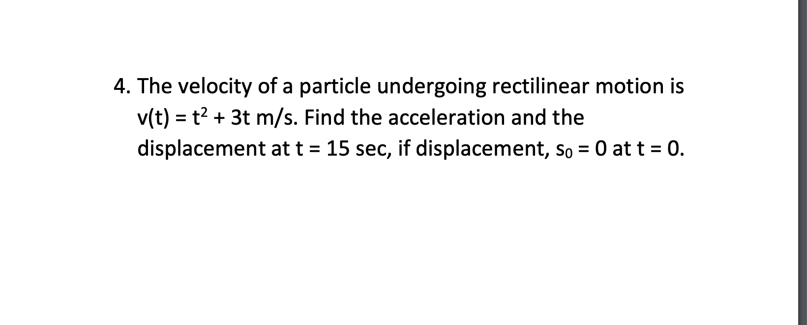 Solved 4. The velocity of a particle undergoing rectilinear | Chegg.com