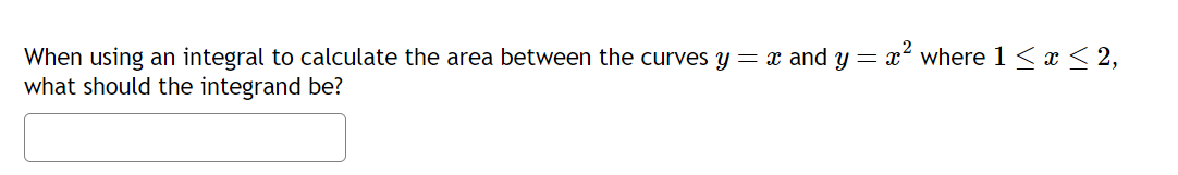 Solved When using an integral to calculate the area between | Chegg.com