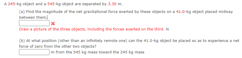 Solved 245−kg object and a 545−kg object are separated by | Chegg.com