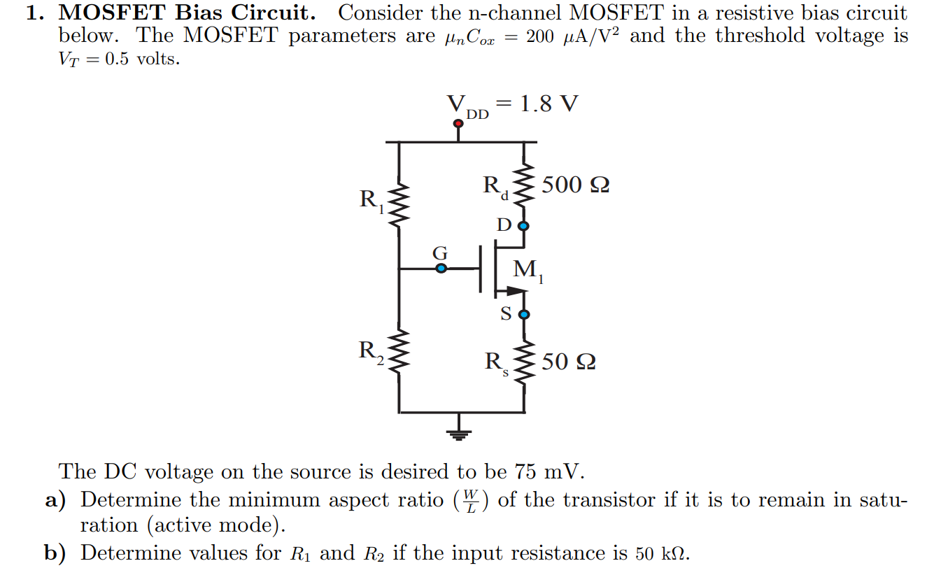 Solved 1. MOSFET Bias Circuit. Consider the n-channel MOSFET | Chegg.com