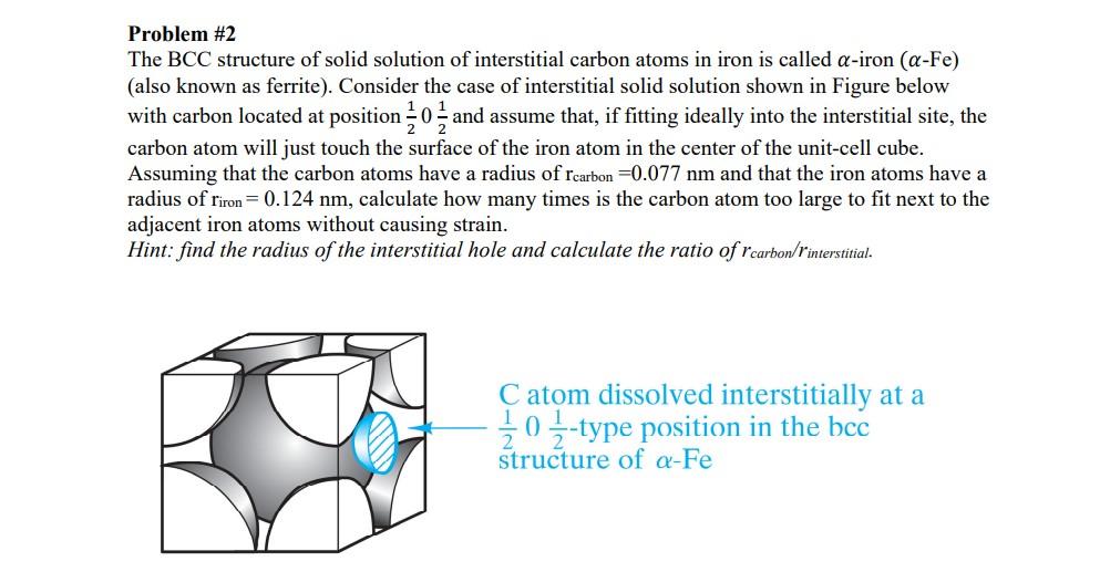 Solved Problem #2 The BCC structure of solid solution of | Chegg.com