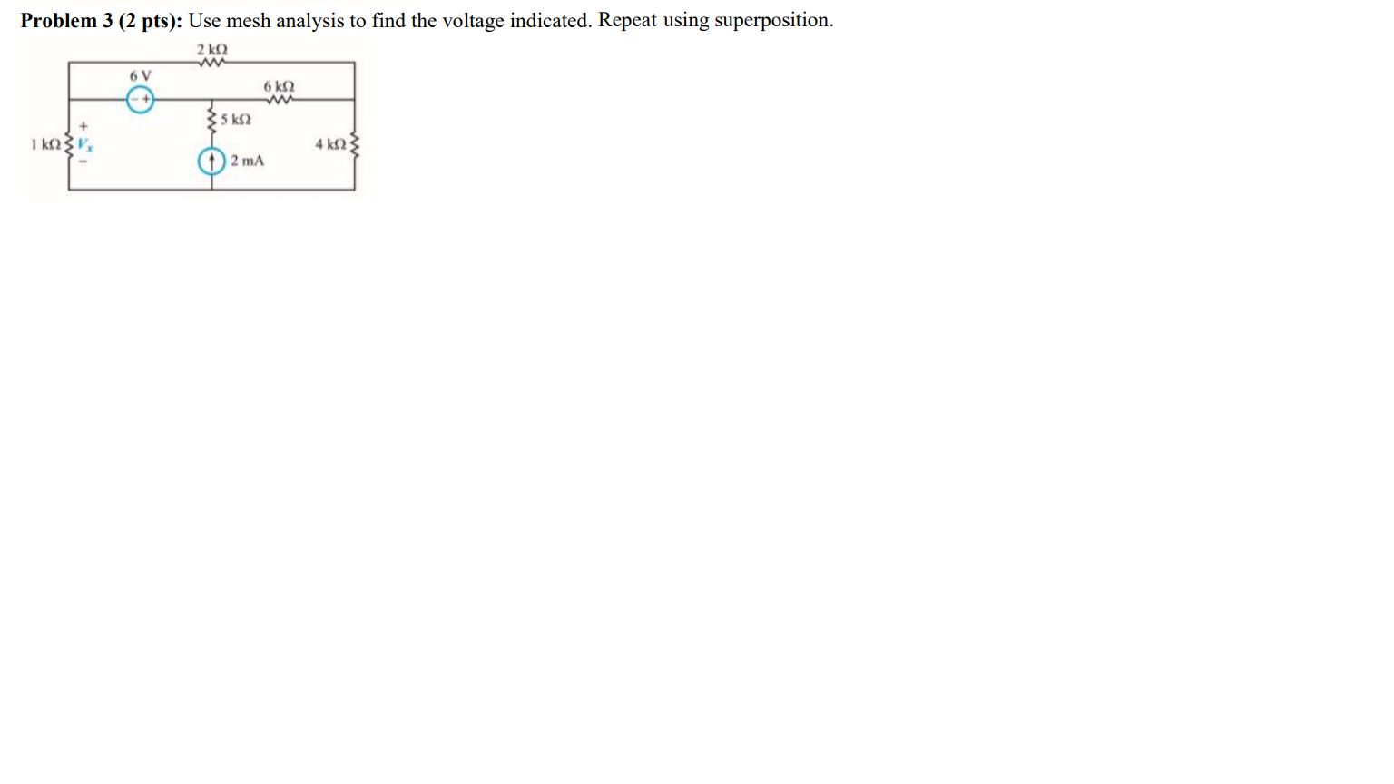 Solved Problem 3 (2 pts): Use mesh analysis to find the | Chegg.com