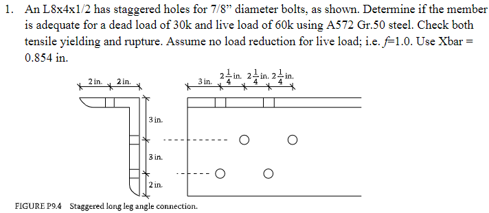 Solved 1. An L 8×4×1/2 has staggered holes for 7/8 " | Chegg.com